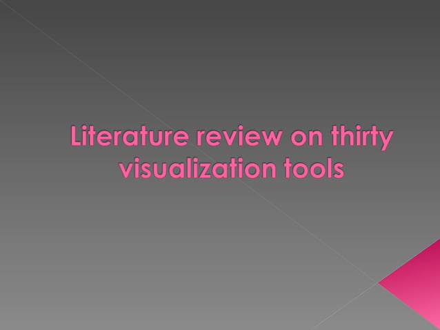 Literature review on 30 visualization tools | PPT