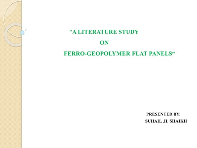 Literature study on Ferro-Geopolymer Flat Panels | PPT