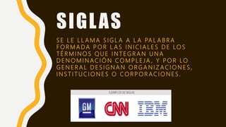 SIGLAS Y ACRONIMOS | PPTX