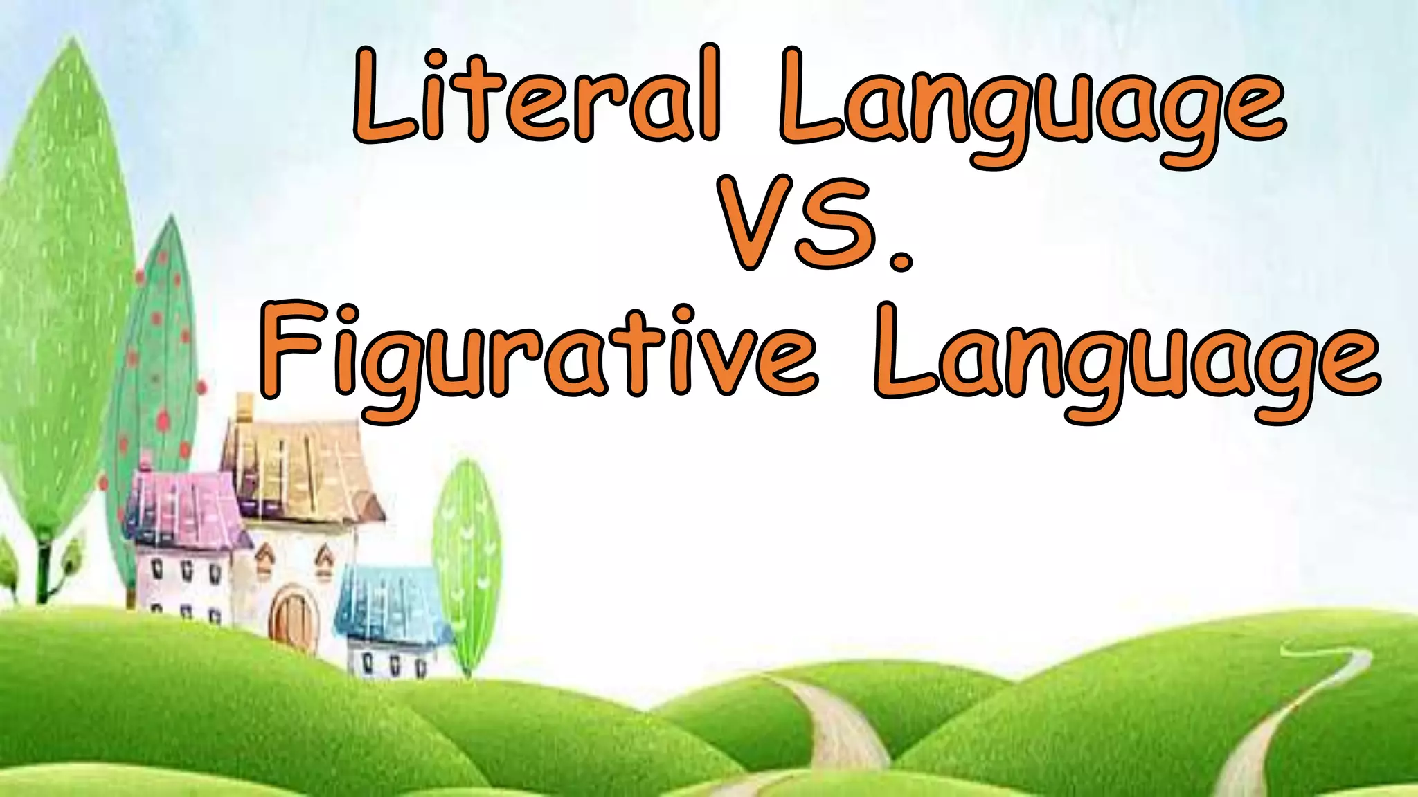 Literal Language VS. Figurative Language | PPT Literal Language VS. Figurative Language | PPT