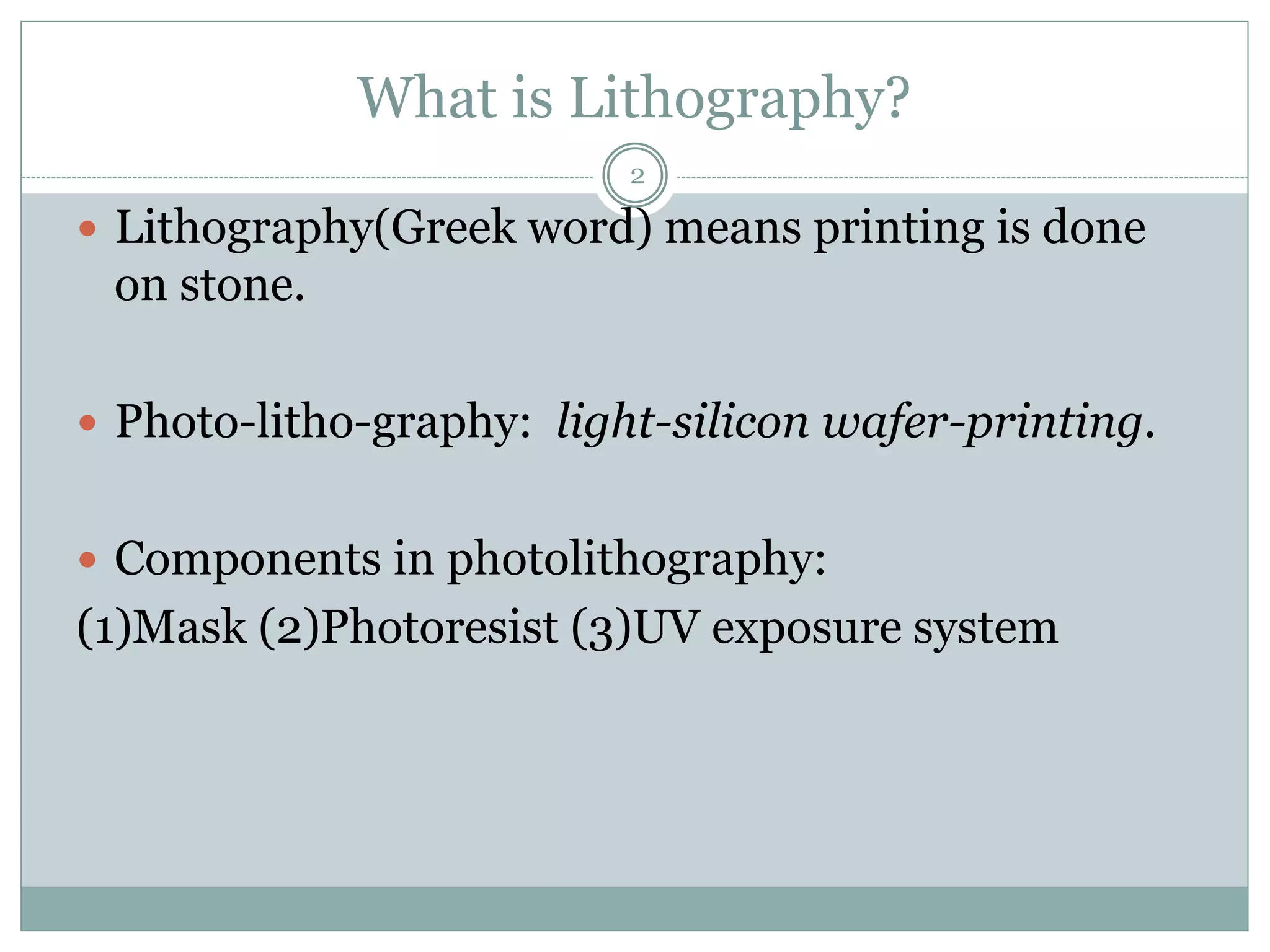 Lithography fabrication ppt | PPTX