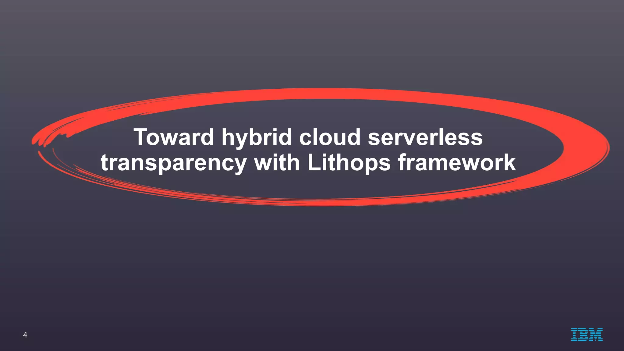 Toward Hybrid Cloud Serverless Transparency with Lithops Framework | PPT