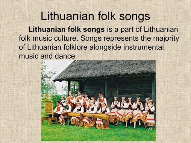 Lithuanian folk songs, dances and games | PPT | Music | Entertainment
