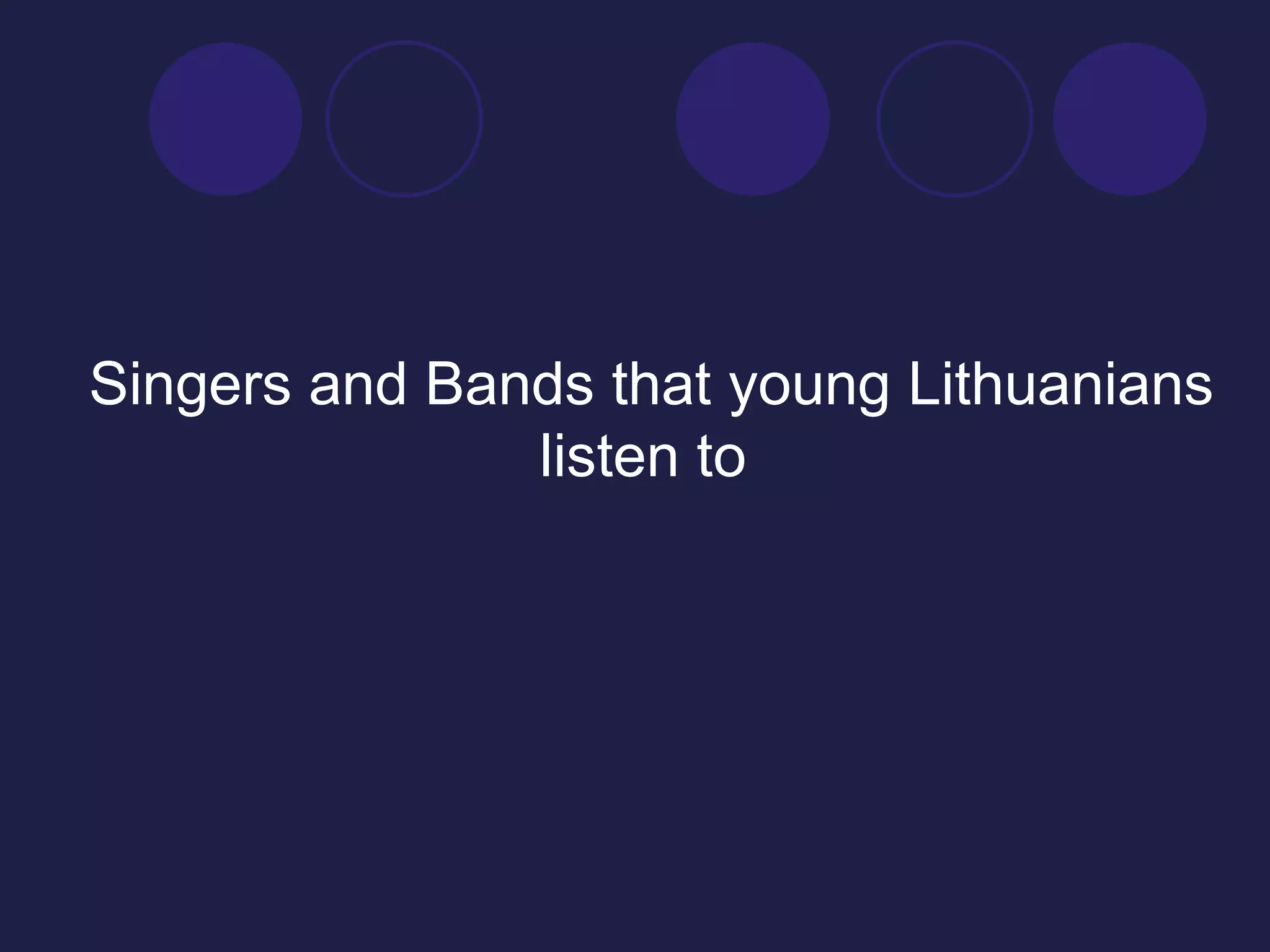 Lithuanian singers and bands | PPT