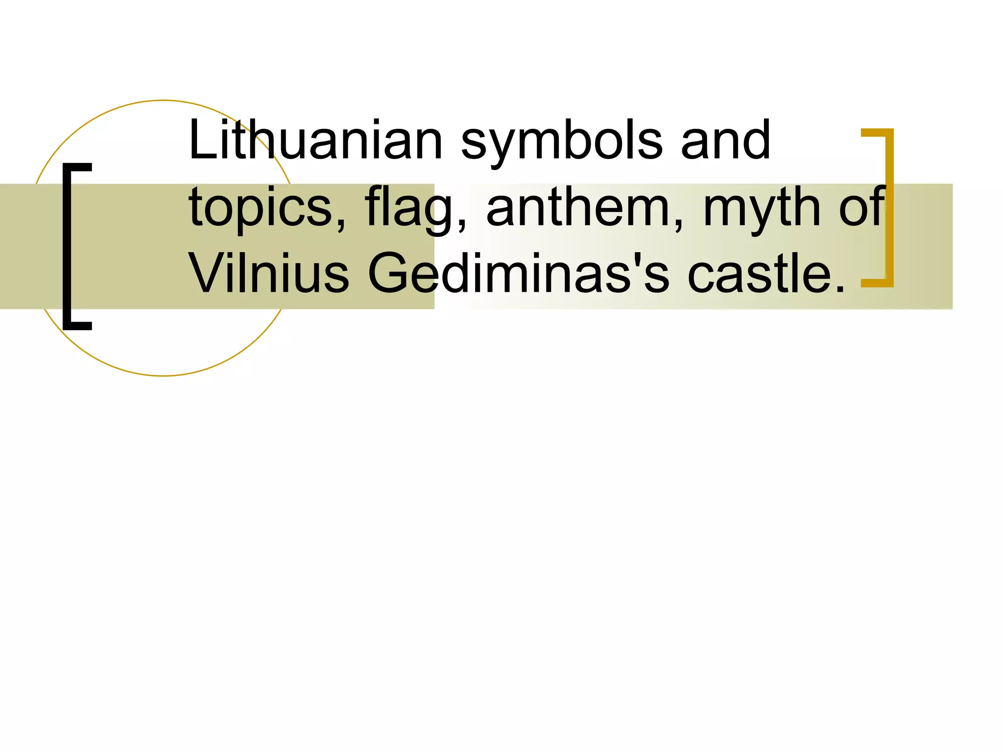 Lithuanian symbols and topics, flag, anthem, | PPT