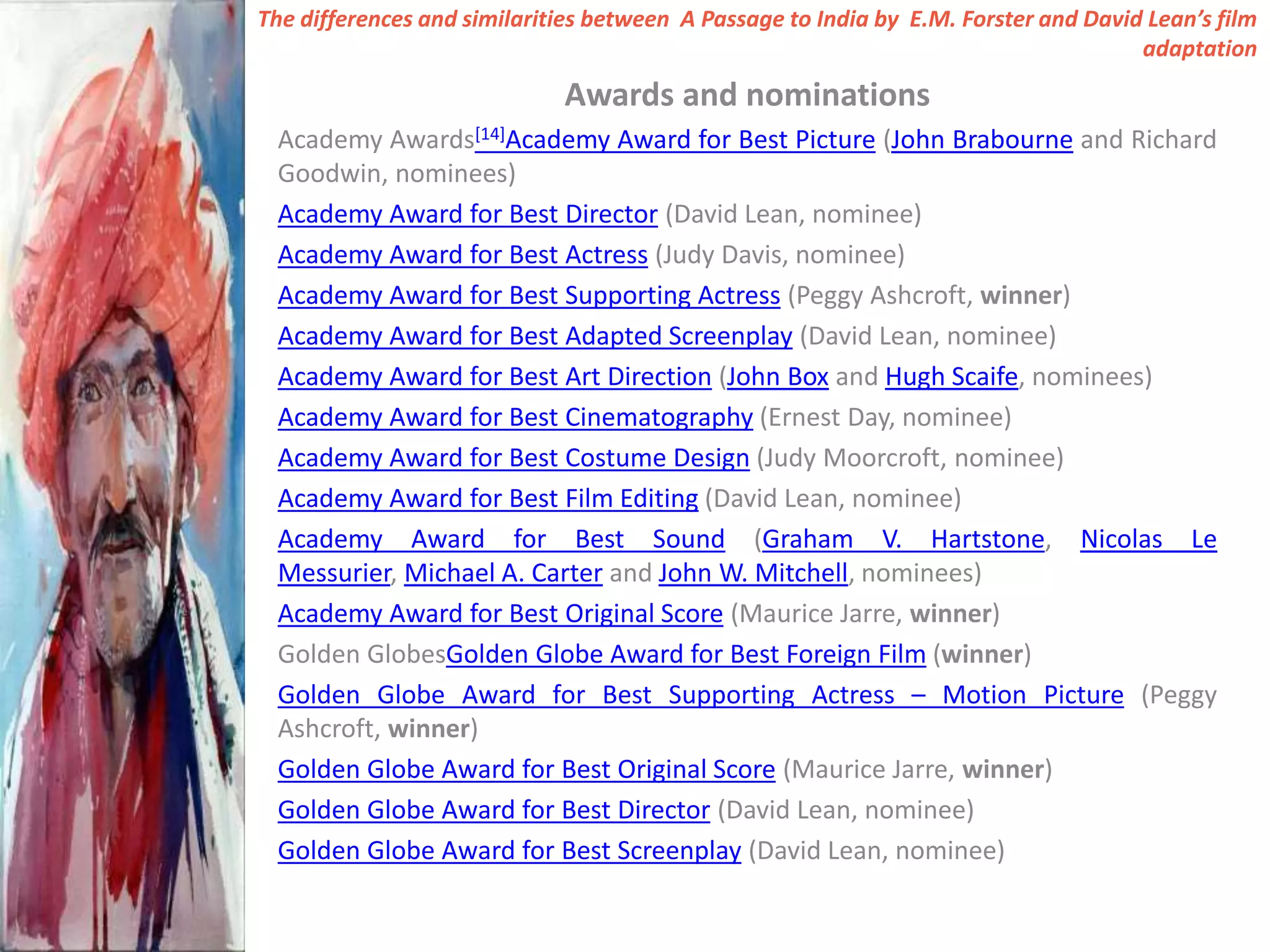 The differences and similarities between "A Passage to India" by E.M ...