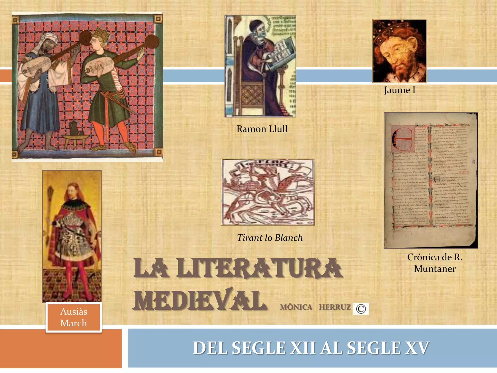 Literatura medieval: del segle XII al segle XV. (Autora: Mònica Herruz ...