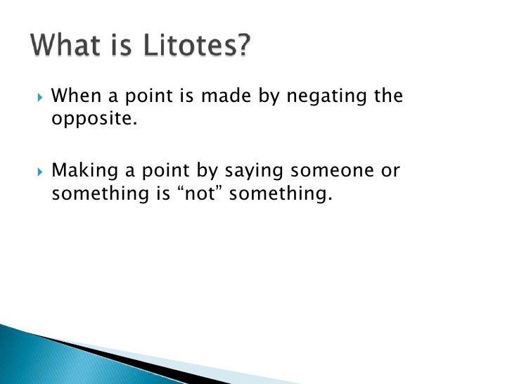 Figurative Language - Litotes