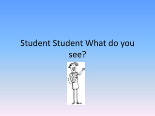 What do you see? | PPTX | Education