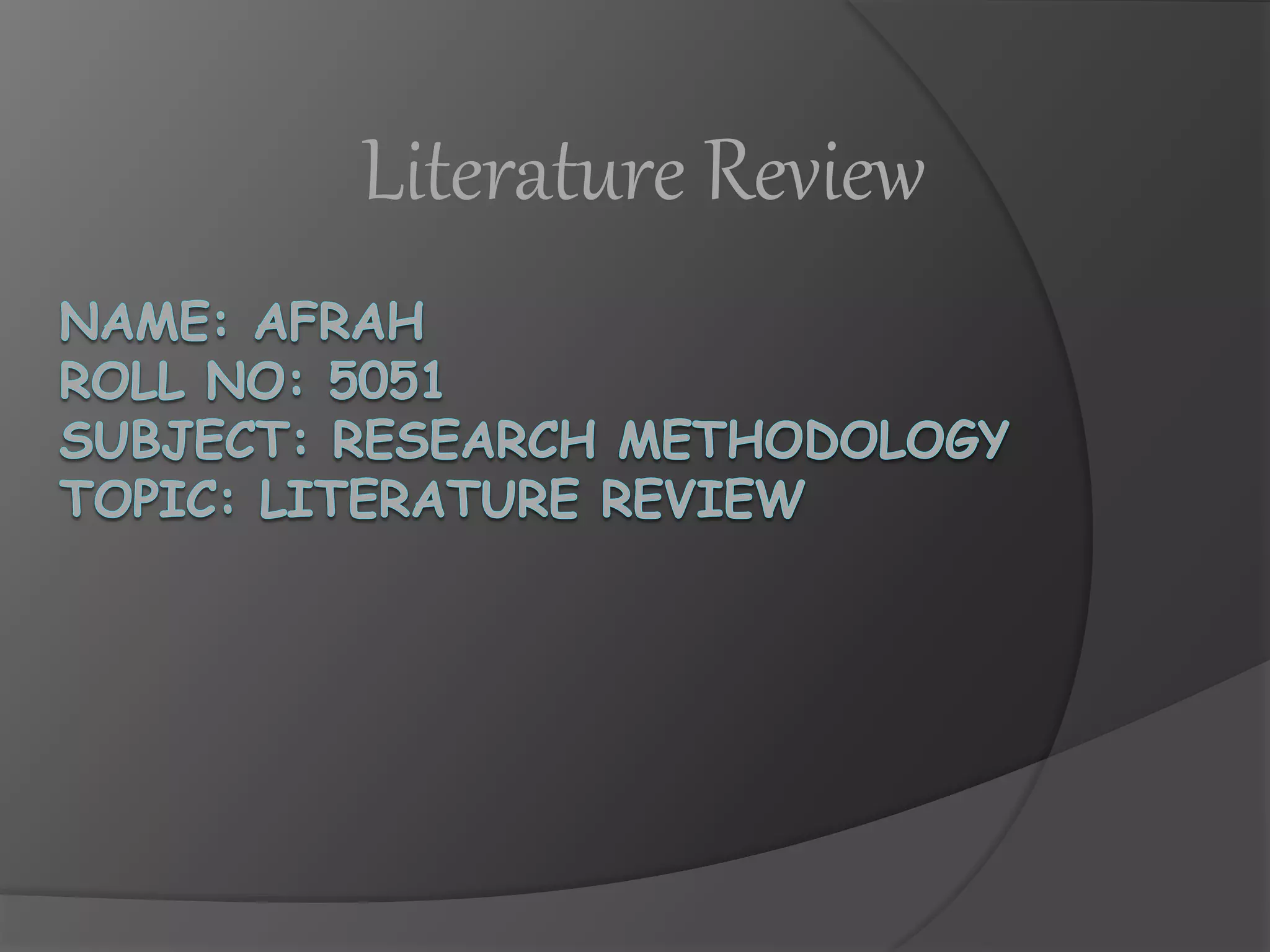 Lit rev importance in research methodology | PPTX