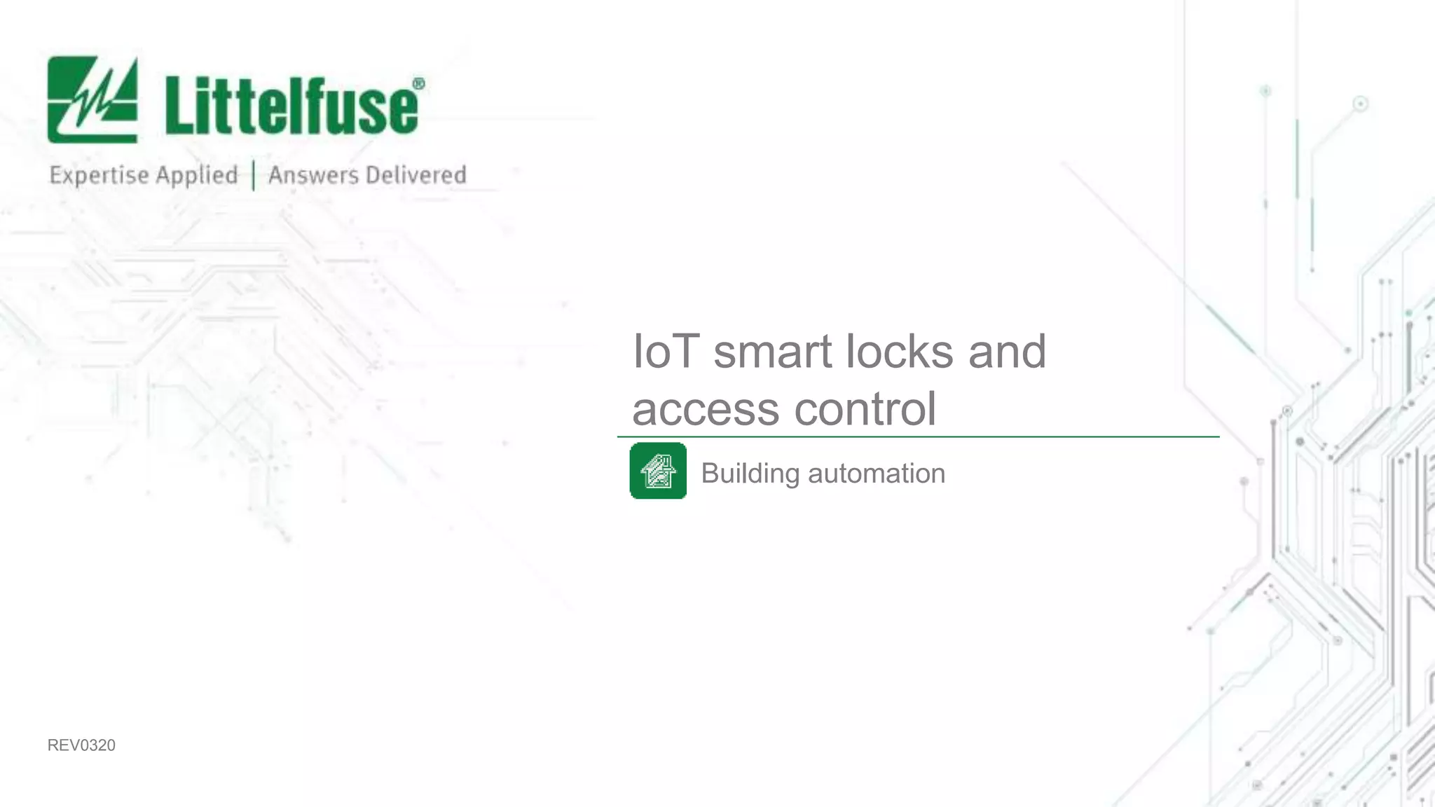 Littelfuse Building Automation Capabilities: Smart Locks and Window / Door Sensors | PPT