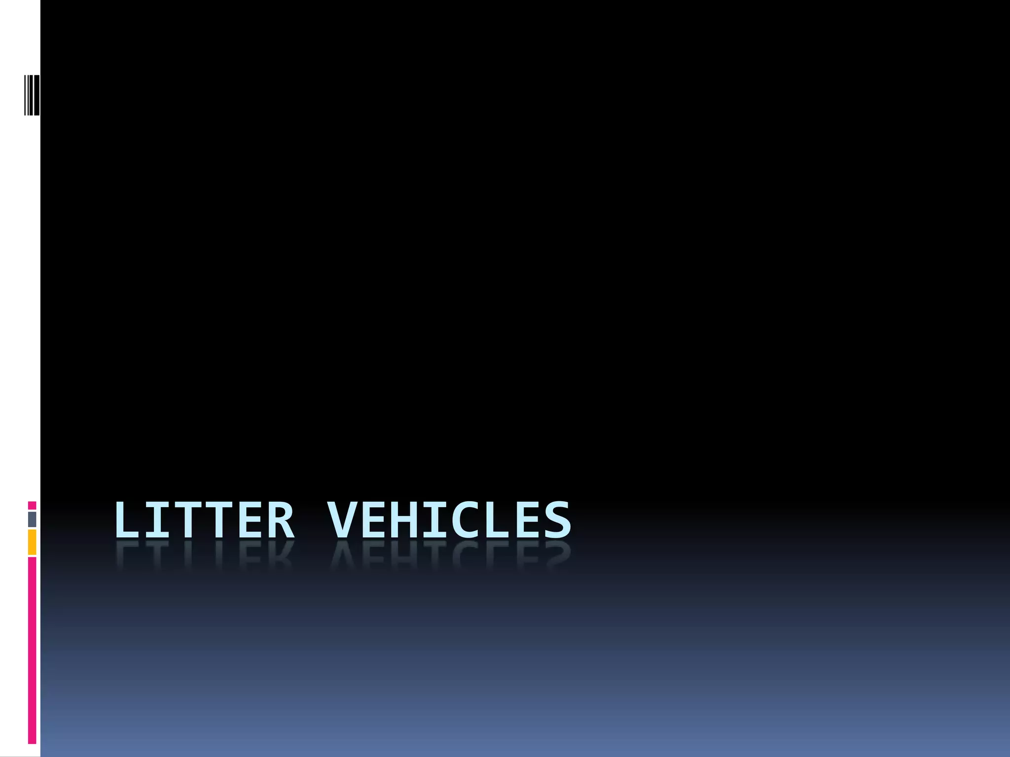 Litter vehicles | PPTX