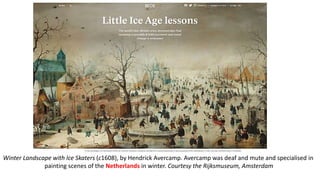 Little ice age in art by mk | PPT