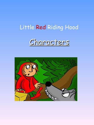 Little red riding hood characters | PPT