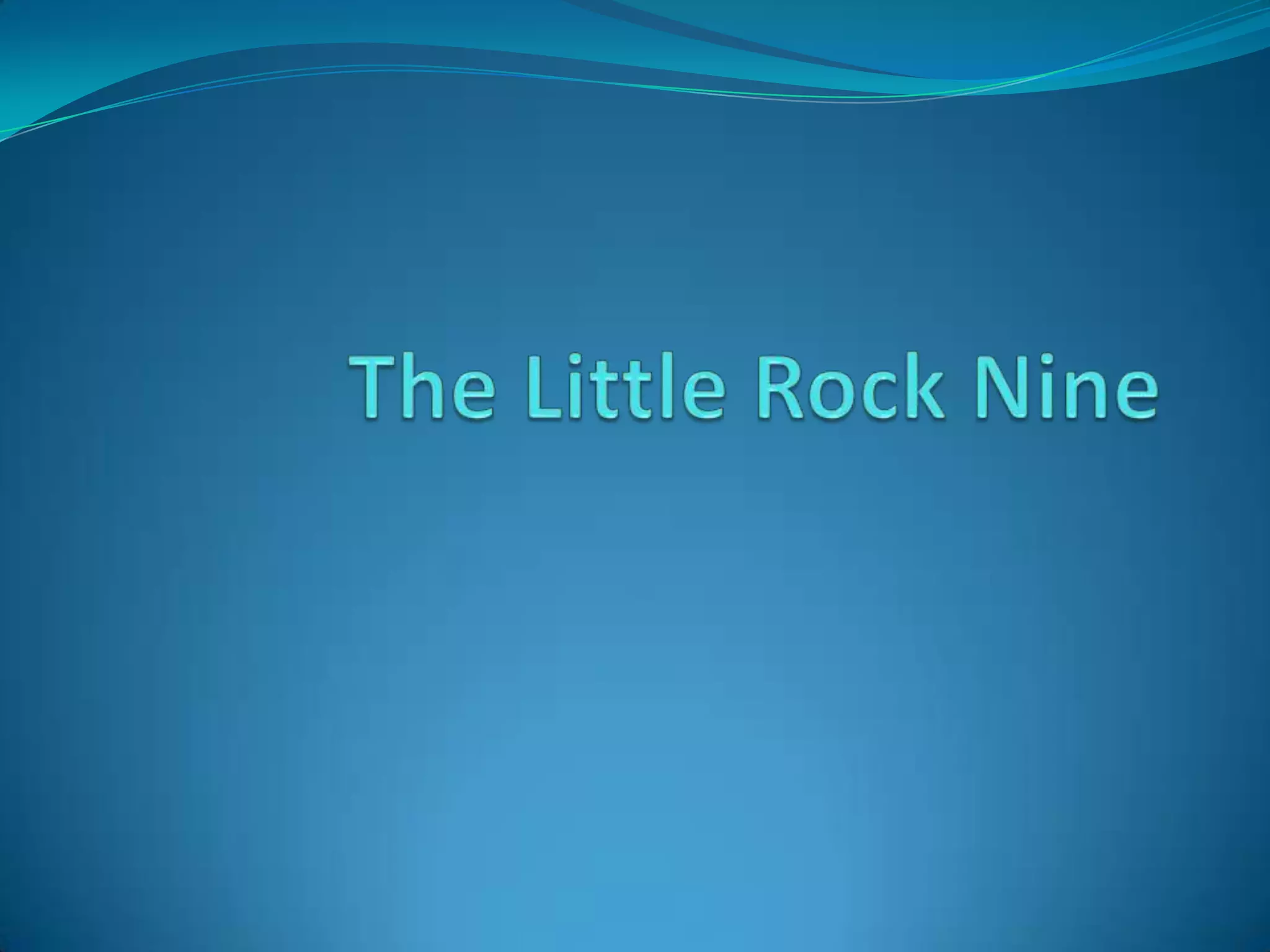 Little Rock Nine Picture Edition | PPT