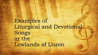 Liturgical and Devotional Music | PPTX