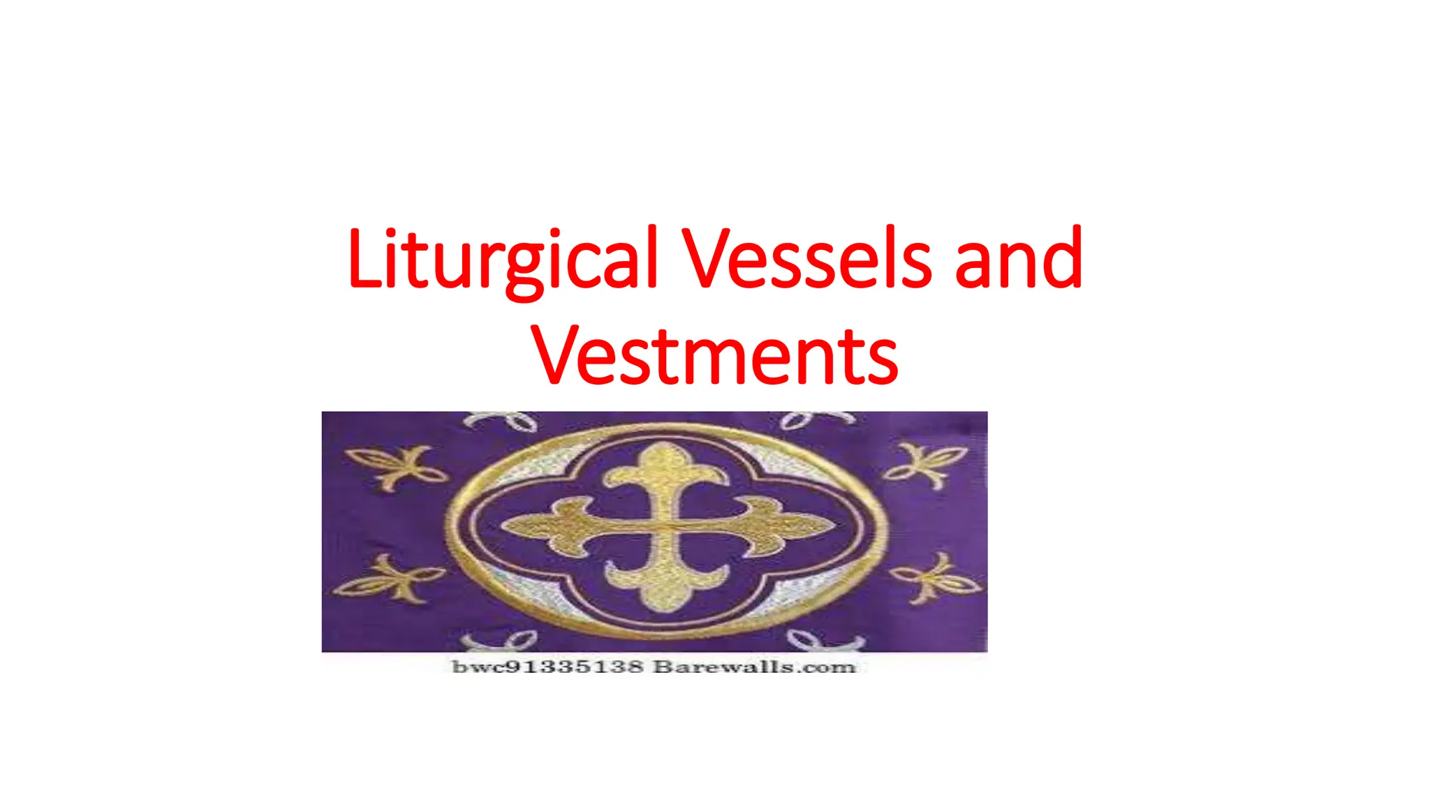LITURGICAL VESSELS AND VESTMENTS.pptx document | PPTX | Christianity ...