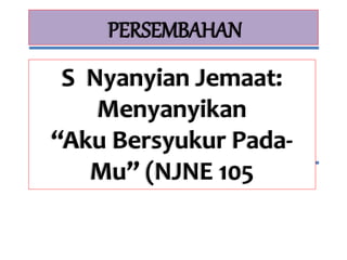 LITURGI PERAJAMUAN SEDUANI, 01 OKTOBER 2023.ppt