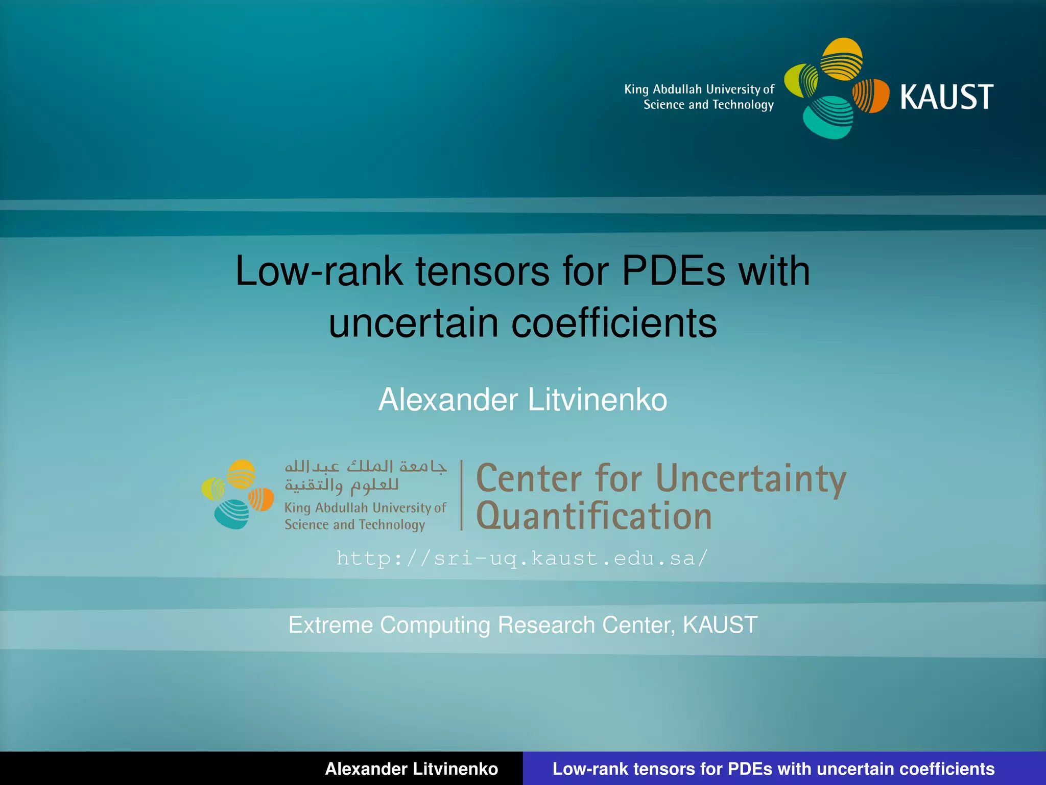 Developing Fast Low Rank Tensor Methods For Solving Pdes With Uncertain Coefficients Ppt 3411