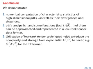Computing f-Divergences and Distances of\\ High-Dimensional Probability Density Functions | PPT