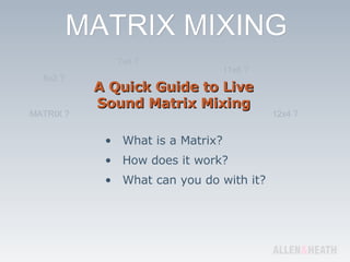 Live Matrix Mixing | PPS