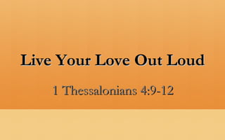 Live Your Love Out Loud | PPT