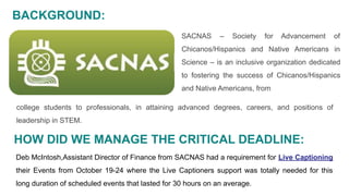 Live captioning in eventfinity virtual platform for sacnas organization ...