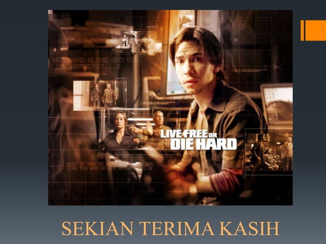 LIVE FREE OR DIE HARD.ppt | Free Download