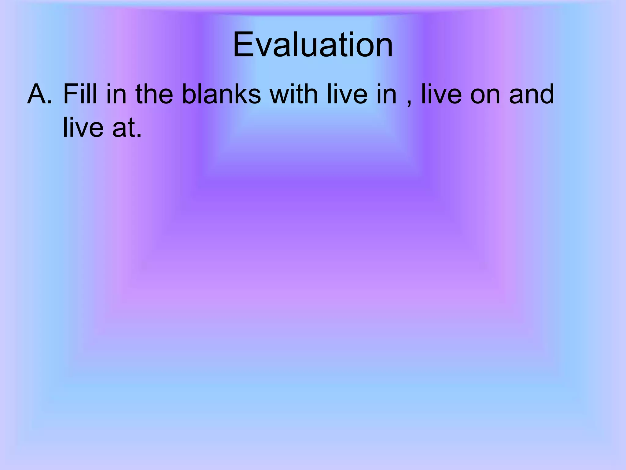 Live in, live on and live at | PPTX