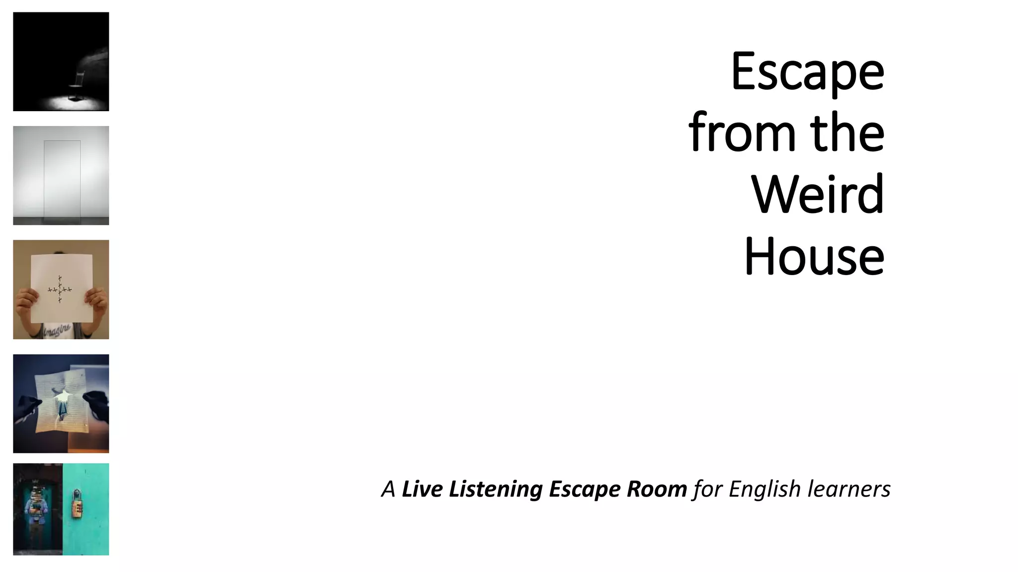 Live listening escape room example | PPTX | Internet for Beginners | Internet