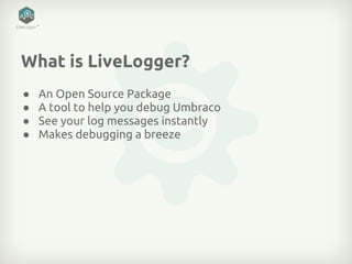 Live logger for Umbraco | PPT