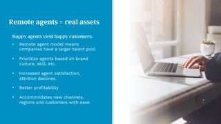 How Remote Agents are Changing Customer Experience | PPT