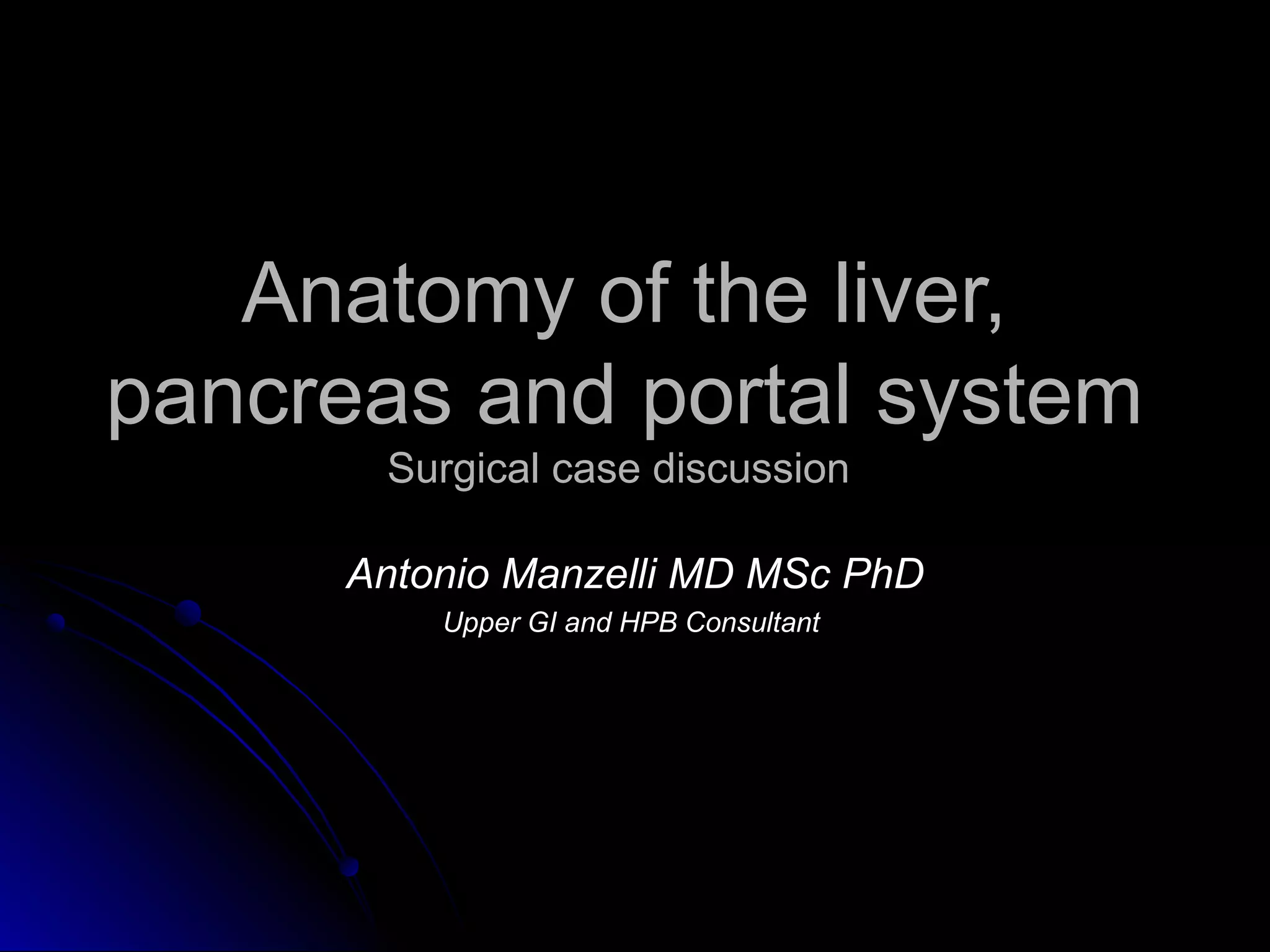 Liver, biliary system, pancreas and spleen | PPT
