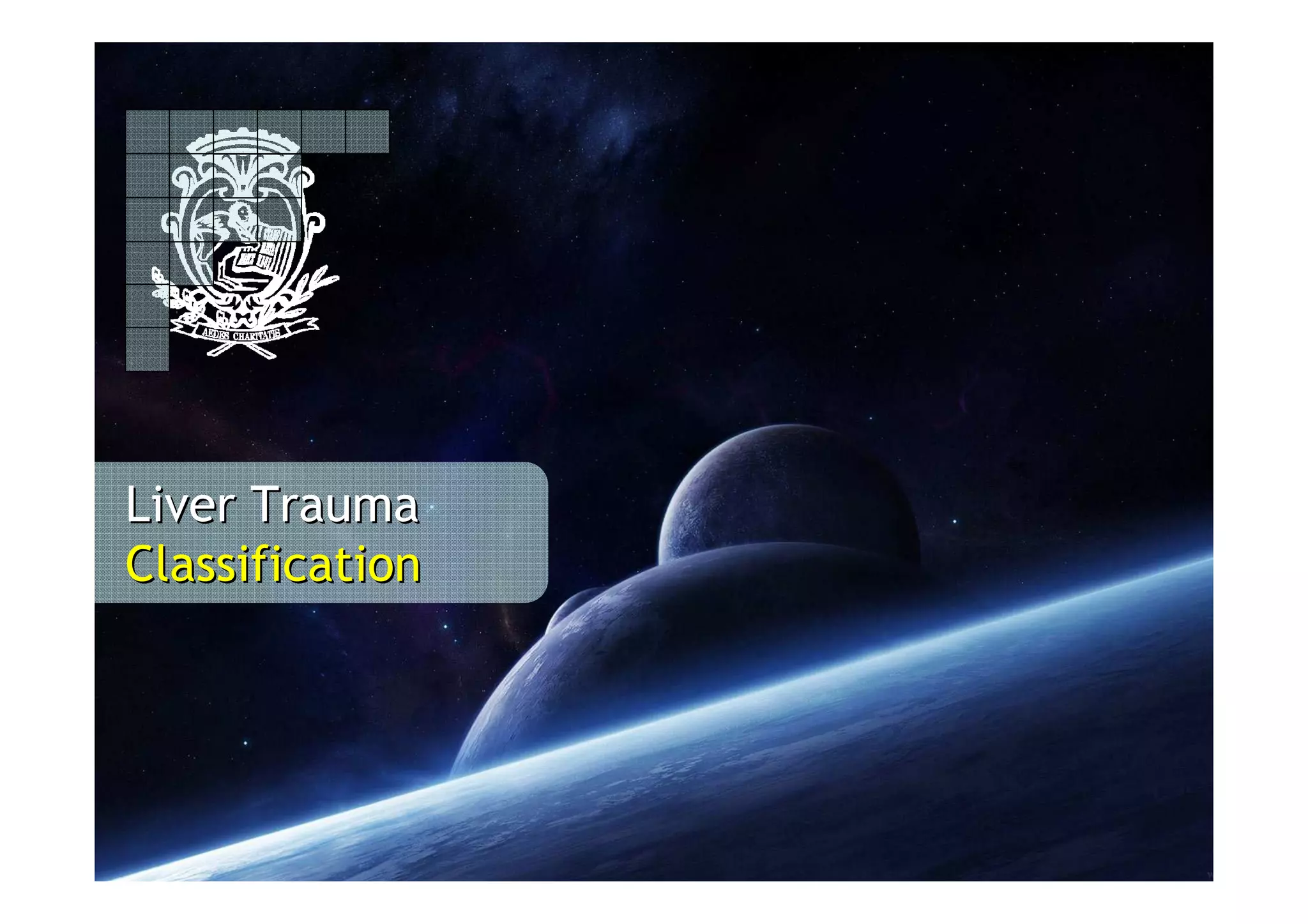 Liver Trauma: Classification | PDF