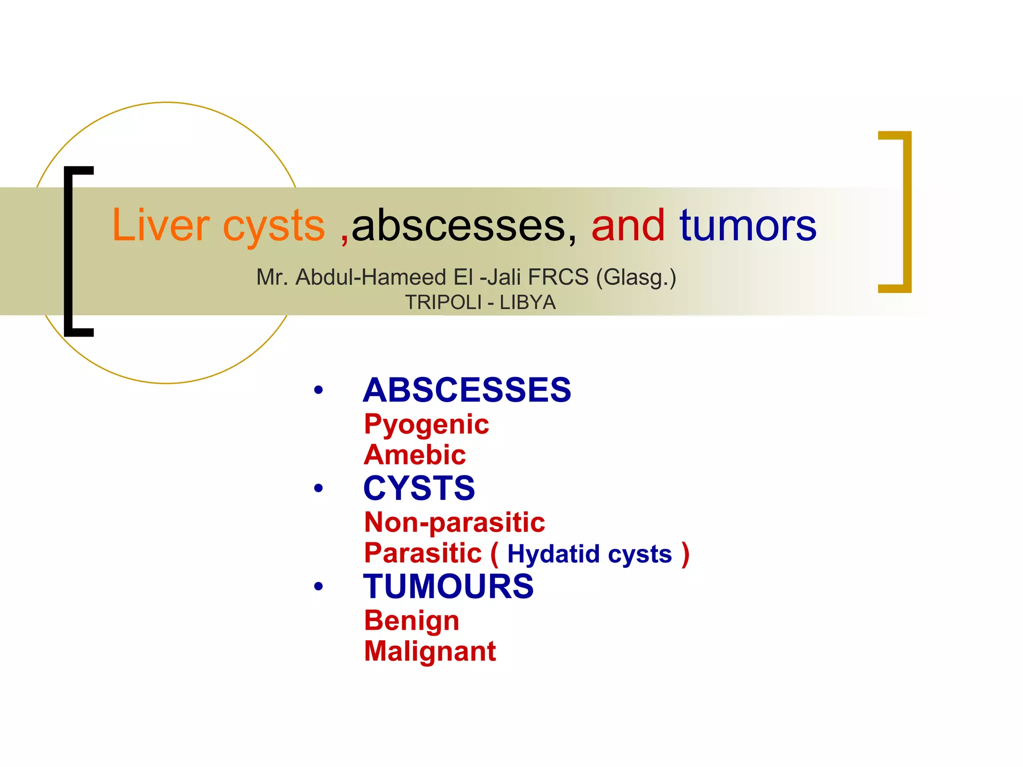 Liver cysts , Abscesses and Tumors | PPT