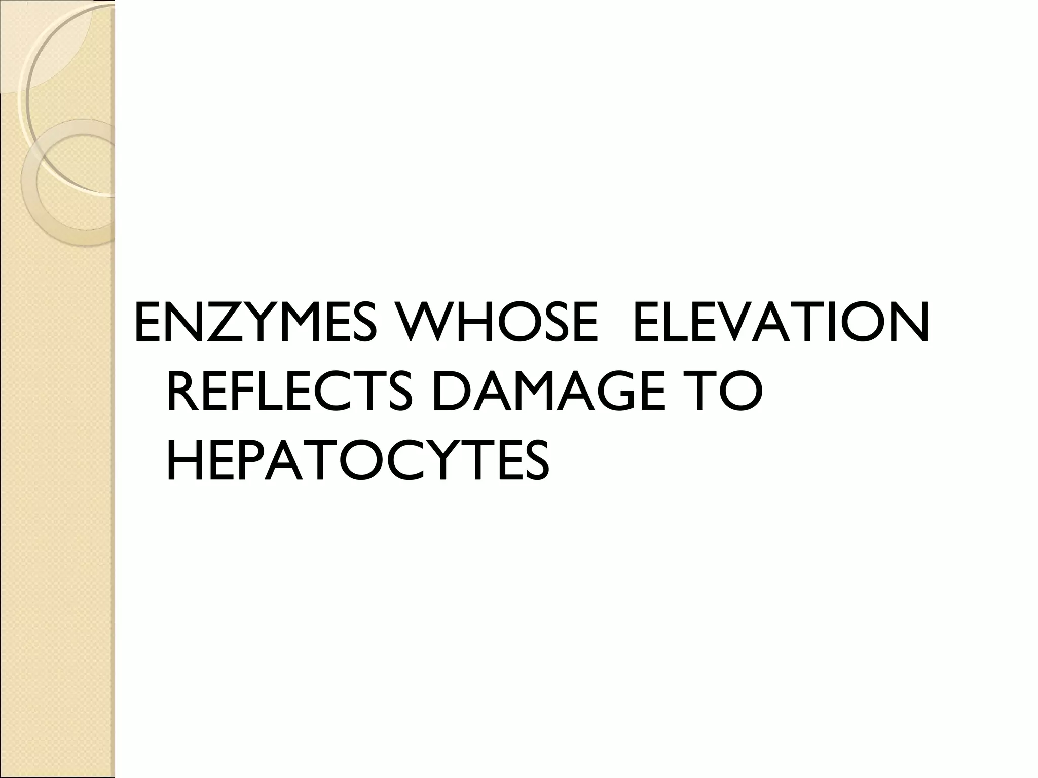 Enzymes in liver disorders presentation with cases | PPT