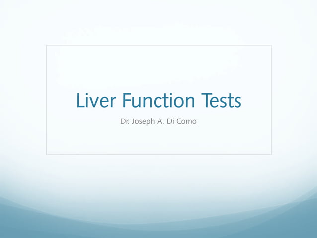 Liver Function Tests, Hepatic Panels | PPT