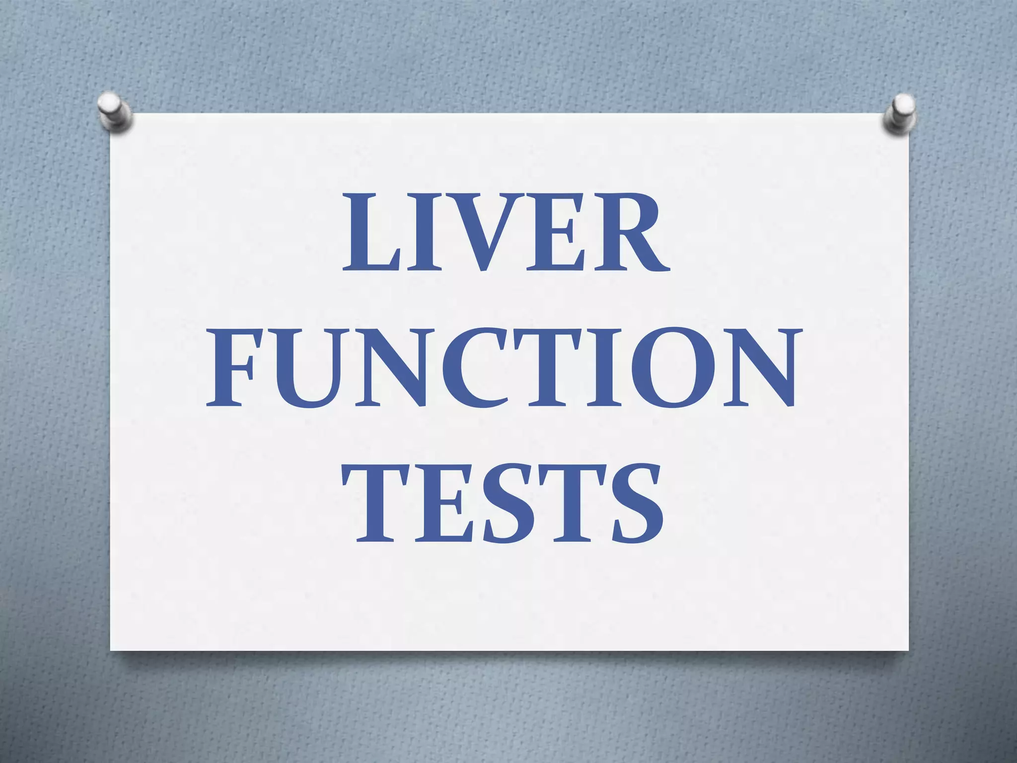 Liver function tests | PPTX | Blood Disorders | Diseases and Conditions