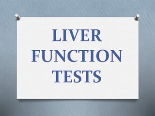 Liver function tests | PPTX