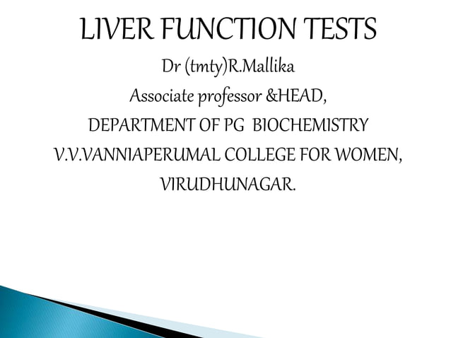 Liver function tests Dr.r.mallika | PPT