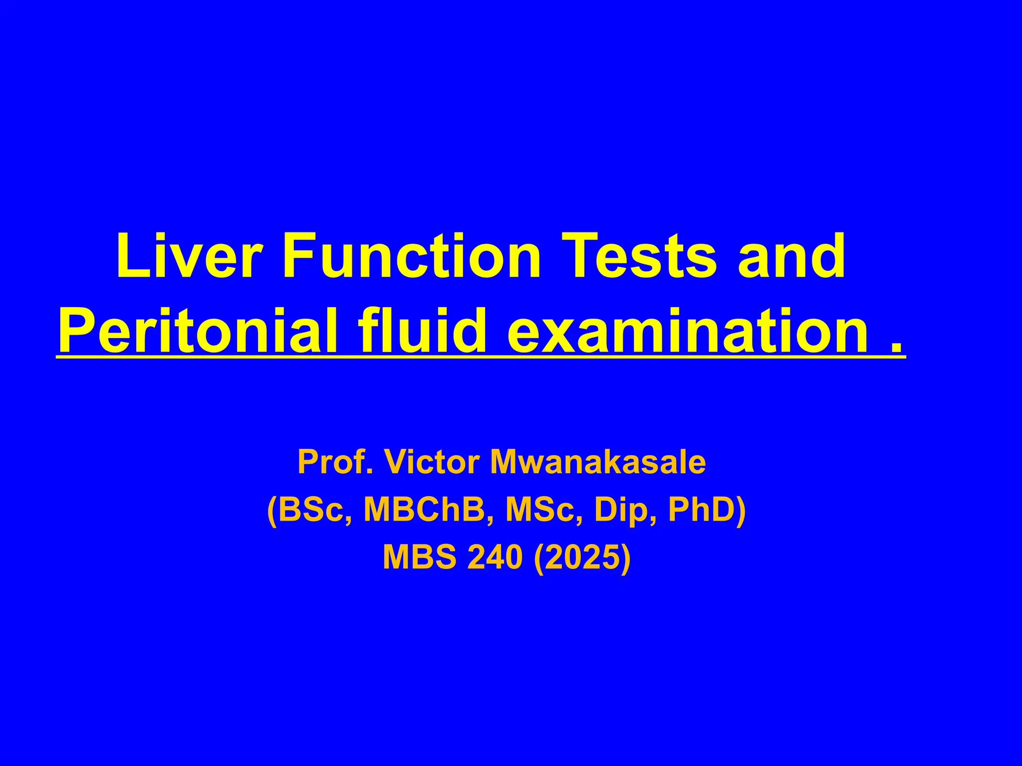 Liver Function Tests and peritoneal fluid examination.pptx