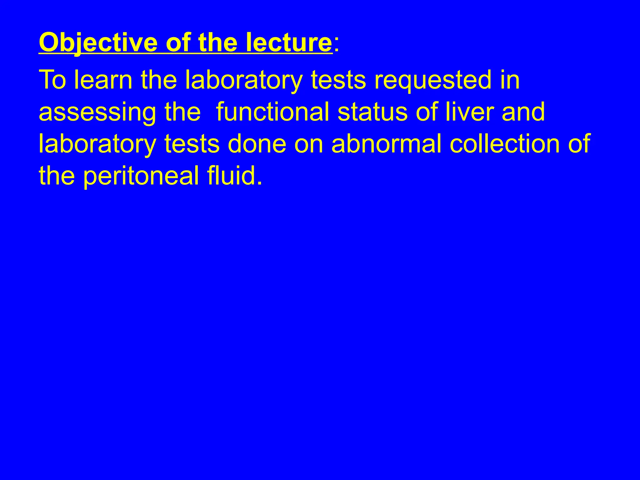 Liver Function Tests and peritoneal fluid examination.pptx