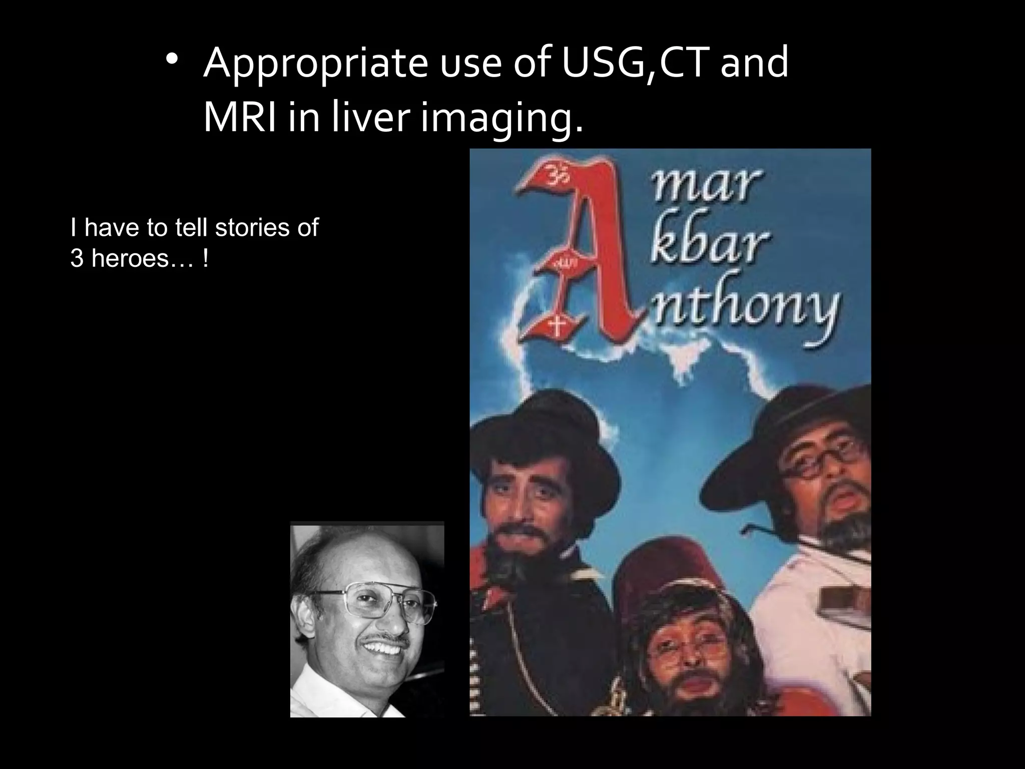 Liver imaging snapshots role of CT USG MRI in liver imaging. | PPT