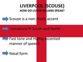 Liverpool (scouse) | PPT