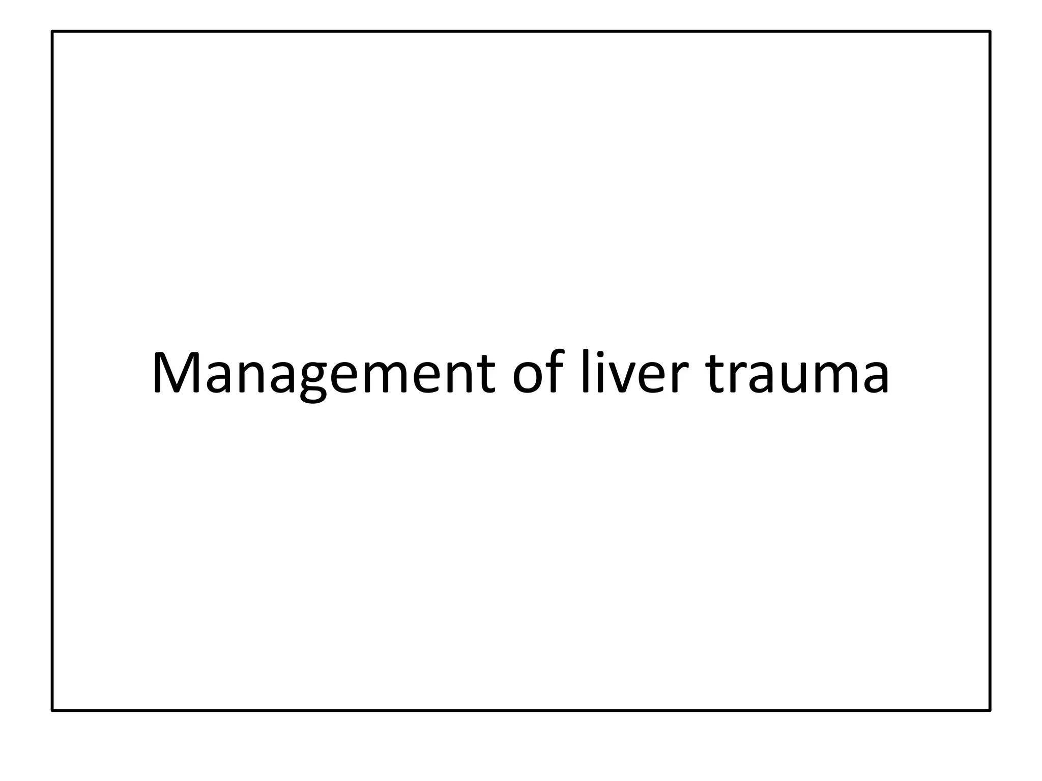 Liver trauma | PPTX