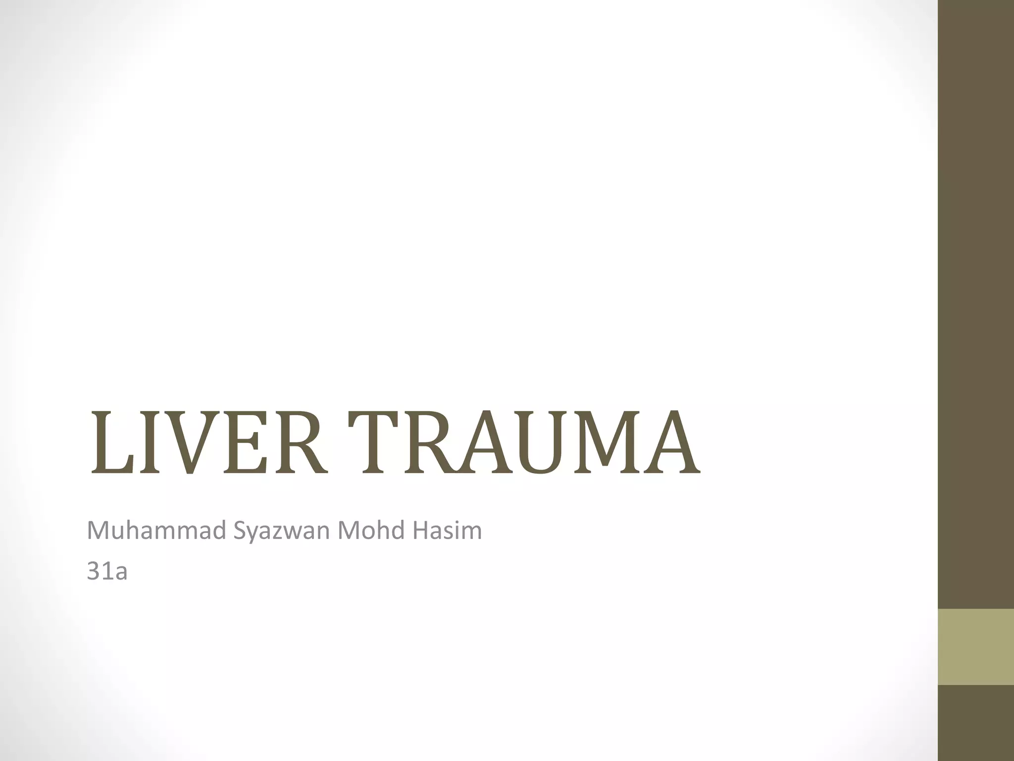 Liver trauma | PPTX