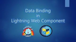 Styling and Data Binding in Lightning Web Component | PPT