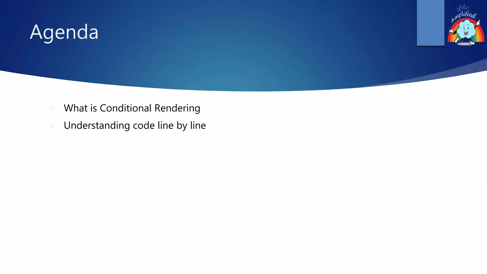 Conditional Rendering and rendering list in LWC | PPT Conditional Rendering and rendering list in LWC | PPT