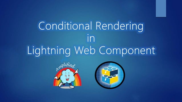 Conditional Rendering and rendering list in LWC | PPTX Conditional Rendering and rendering list in LWC | PPTX