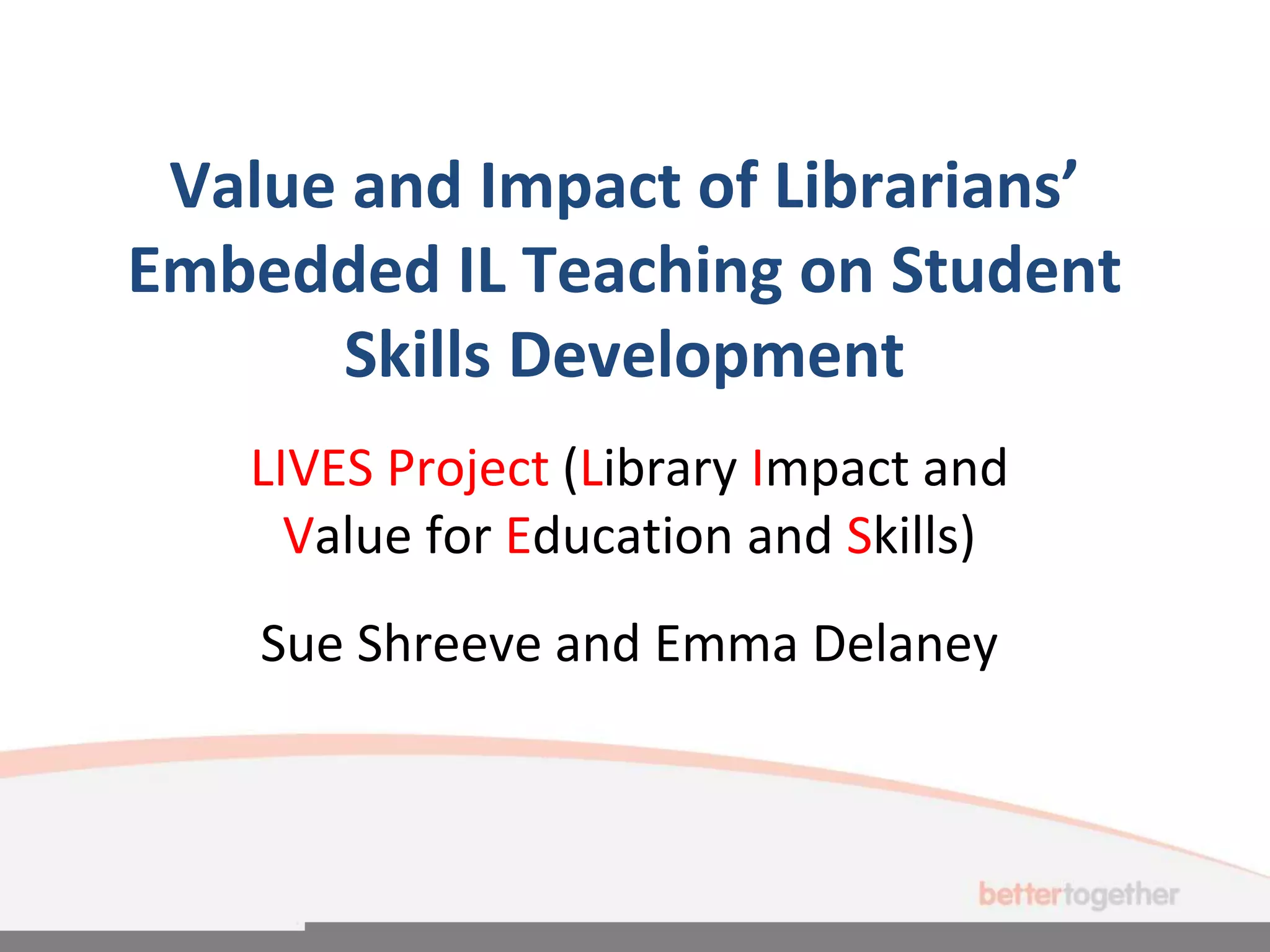 Value and impact of librarians' embedded IL teaching on student skills ...